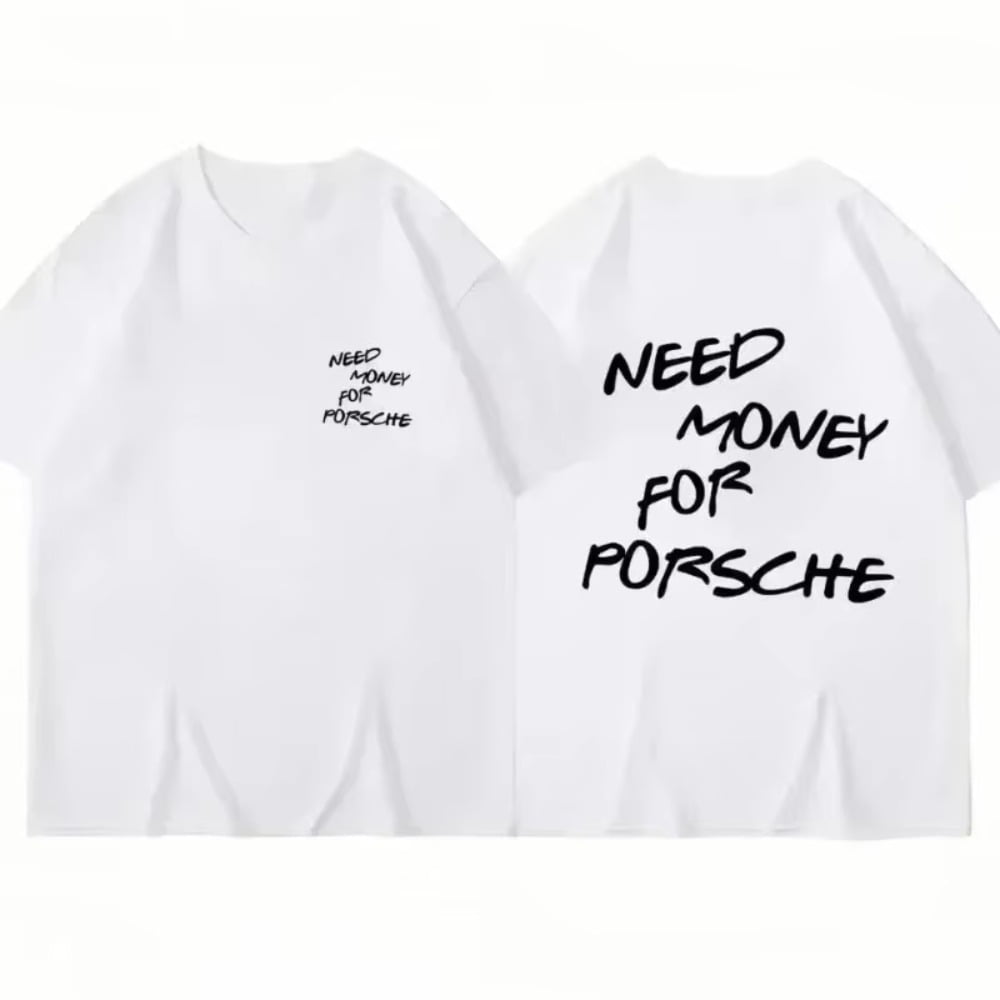 Click here for Unbranded Need Money For Porsche Print T-Shirt Wom... prices