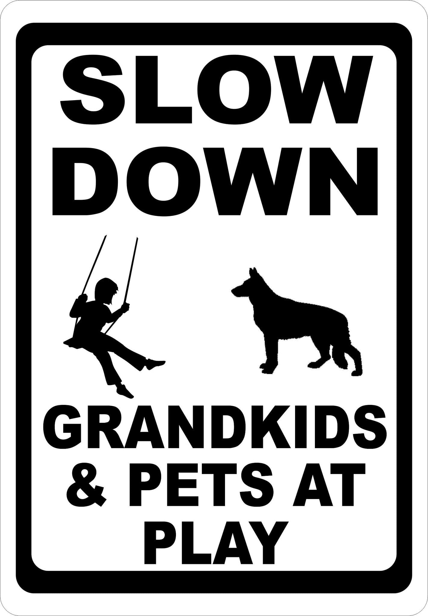 Slow Down Grandkids & Pets at Play Sign - Walmart.com