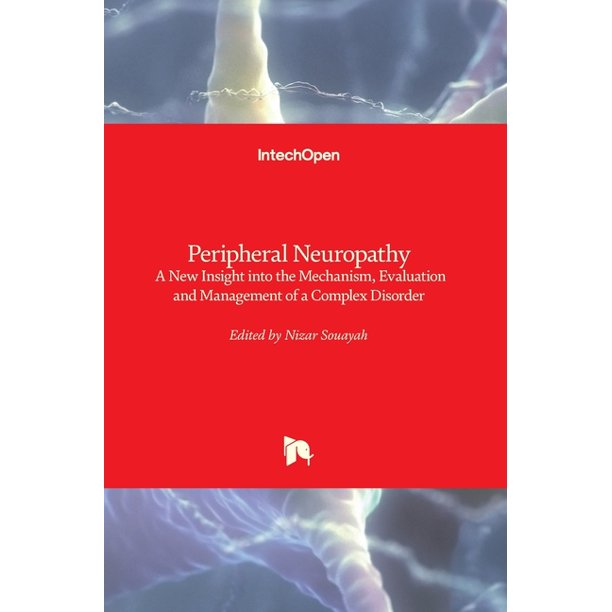 Peripheral Neuropathy : A New Insight into the Mechanism, Evaluation ...