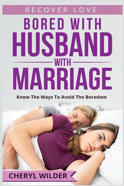 Recover Love Bored With Husband With Marriage Know The Ways To Avoid