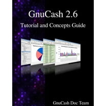 GnuCash 2.7 Tutorial and Concepts Guide (Paperback) - Walmart.com