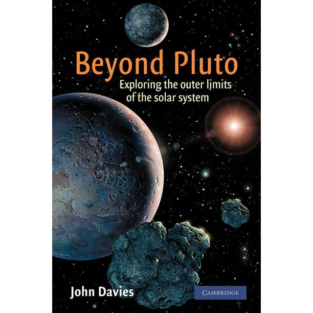 Beyond Pluto : Exploring the Outer Limits of the Solar System ...