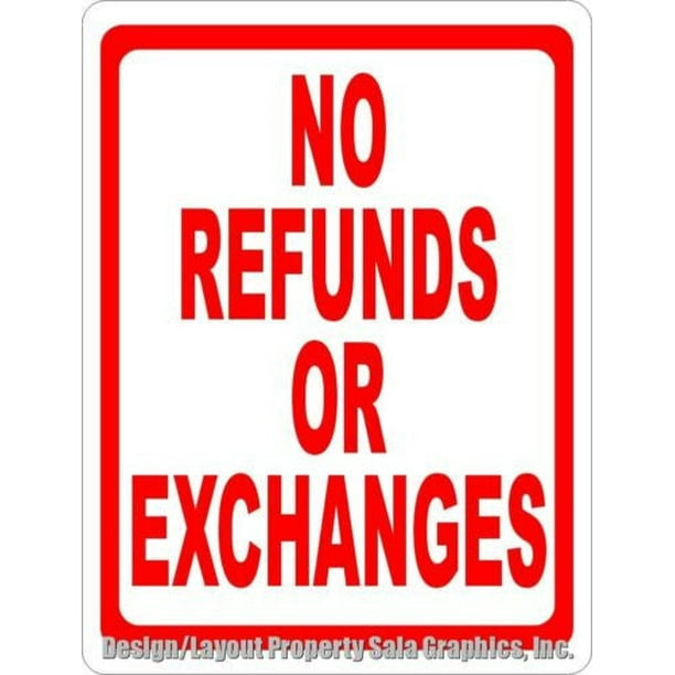 No Refunds or Exchanges Sign - Walmart.com