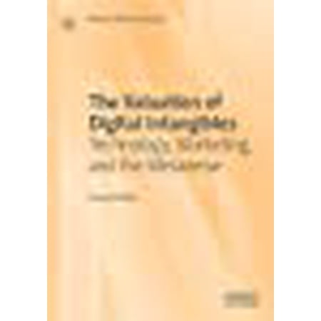 The Valuation of Digital Intangibles: Technology, Marketing, and the ...
