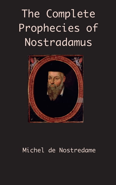 The Complete Prophecies of Nostradamus (Hardcover) - Walmart.com