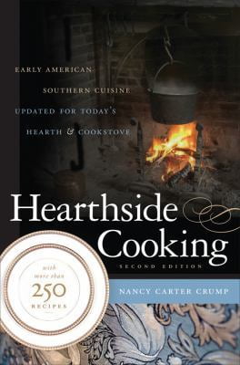 Pre-Owned Hearthside Cooking: Early American Southern Cuisine Updated ...