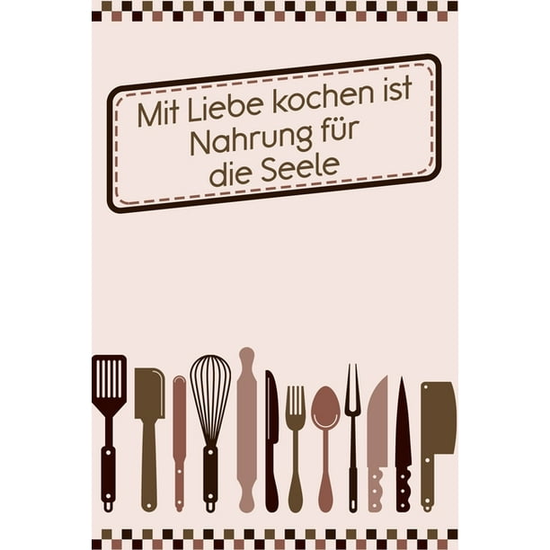 Mit Liebe Kochen Ist Nahrung Für Die Seele Rezepte Buch Kochbuch Dina