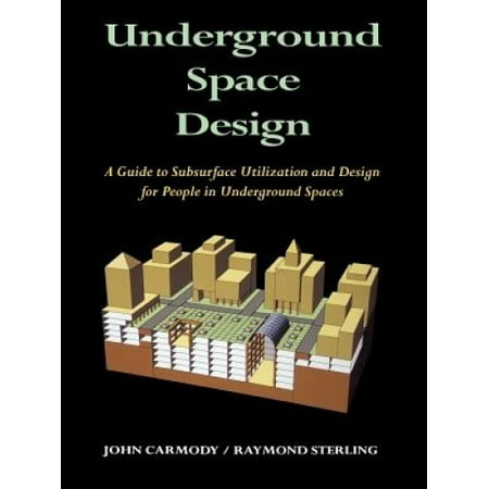 Underground Space Design: Part 1: Overview of Subsurface Space ...