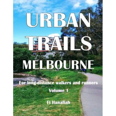 Urban Trails Melbourne: For long-distance walkers and runners | Walmart ...