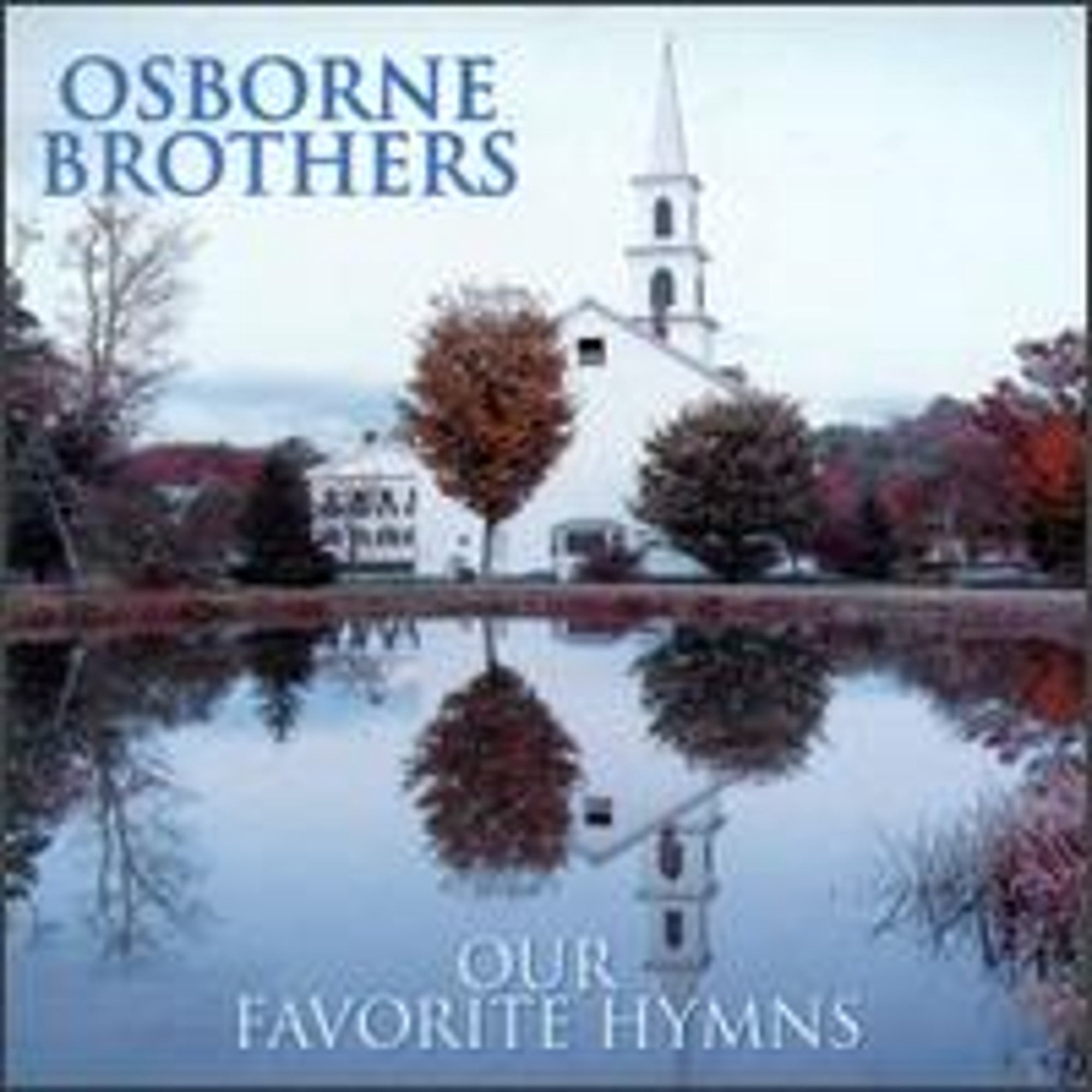 Pre-Owned Our Favorite Hymns (CD 0076742087425) by Osborne Brothers ...