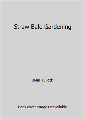 Pre-Owned Straw Bale Gardening (Paperback) 161564752X 9781615647521 - Walmart.com