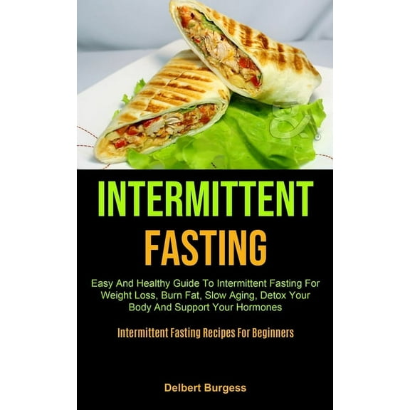 Intermittent Fasting Transformation: Comprehensive guide to lose weight ...