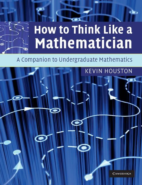 How to Think Like a Mathematician (Paperback) - Walmart.com