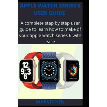Apple Watch Series 5 User Manual: A Comprehensive Illustrated ...