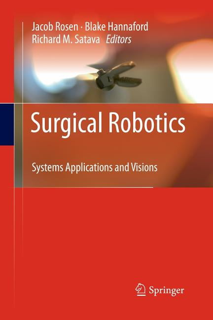 Surgical Robotics : Systems Applications and Visions (Paperback ...