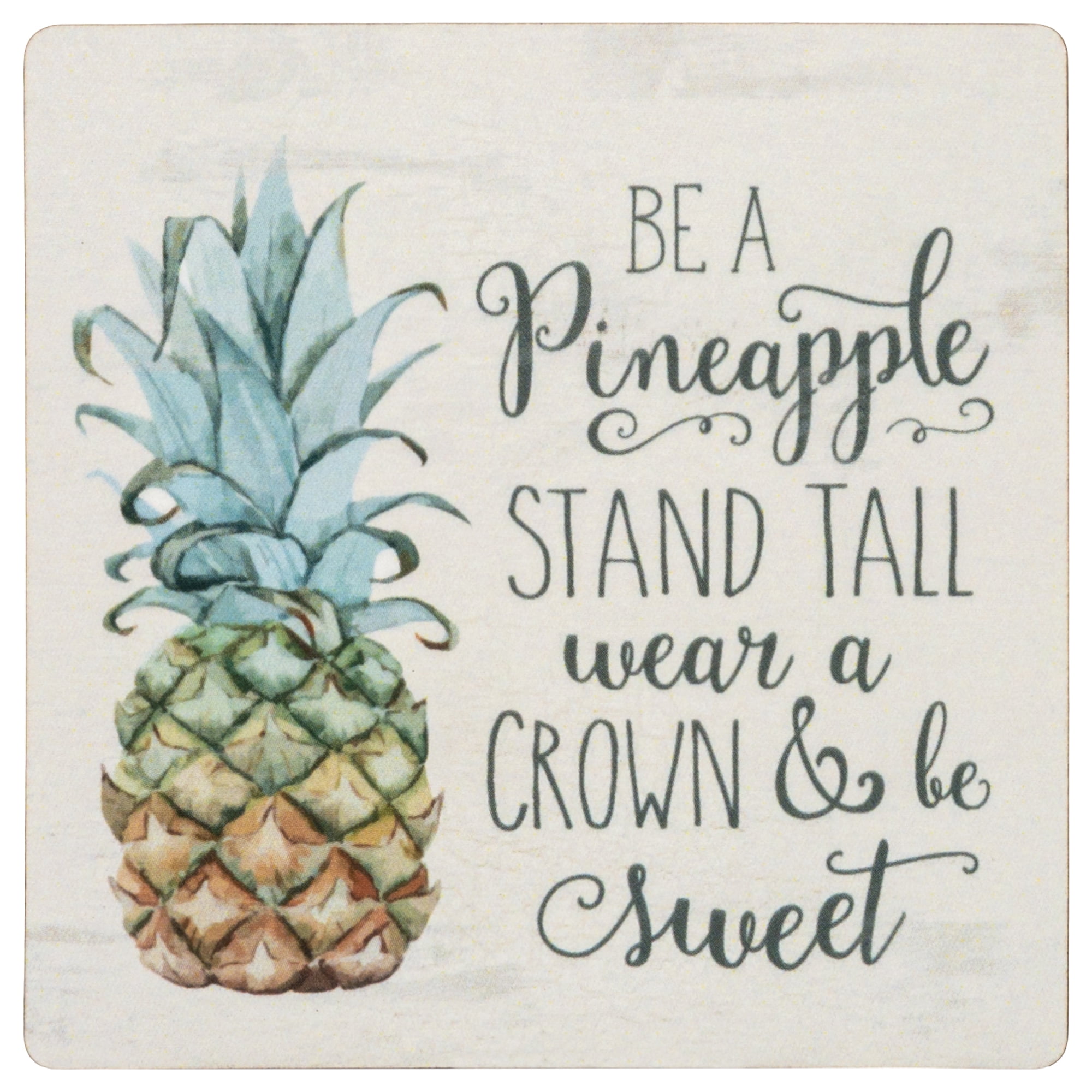 Be a Pineapple Wear a Crown Be Sweet Whitewash Look 3 x 3 Wood ...
