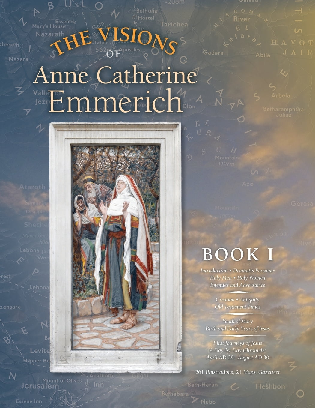 The Visions of Anne Catherine Emmerich (Deluxe Edition) : Book I ...