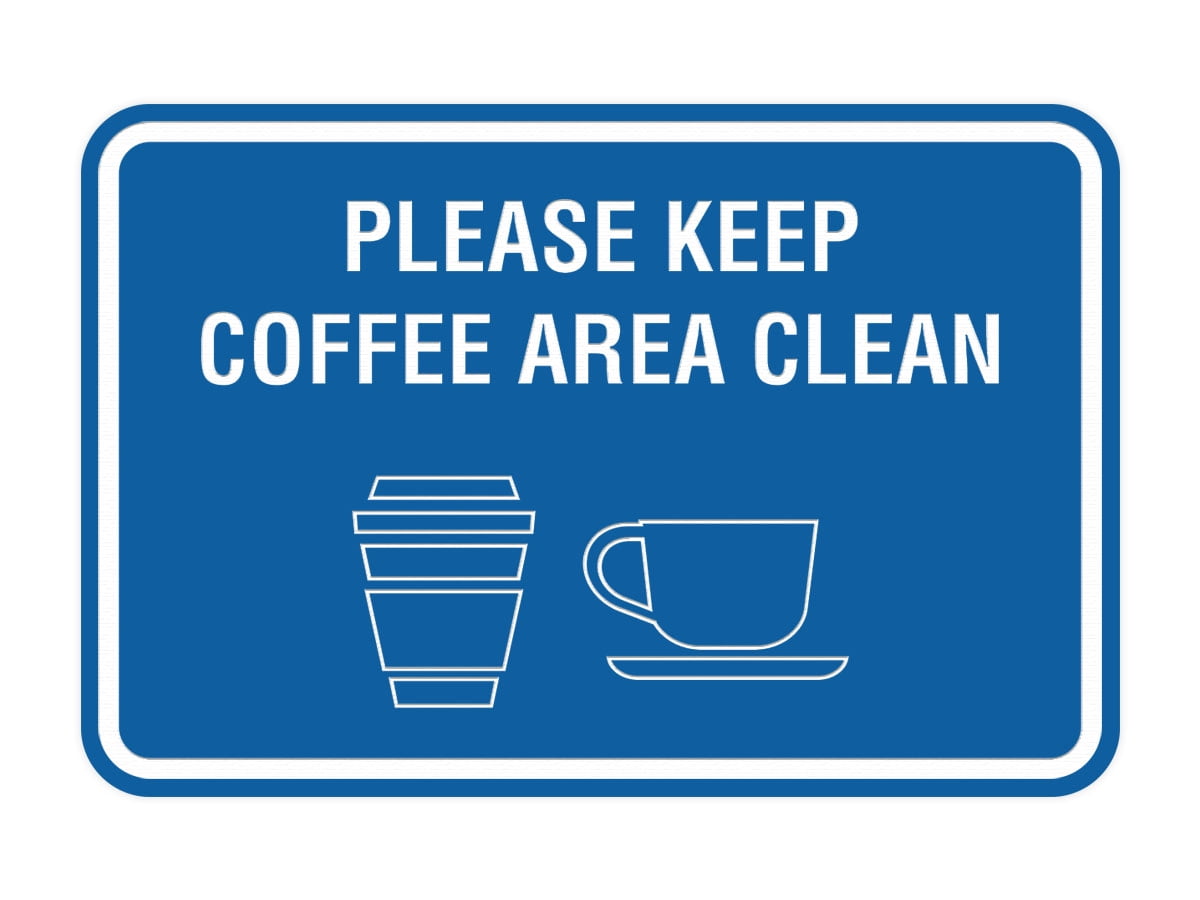Classic Framed Please Keep Coffee Area Clean Sign (Blue) - Medium ...