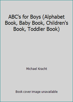 Pre-Owned ABC's for Boys (Alphabet Book, Baby Book, Children's Book ...