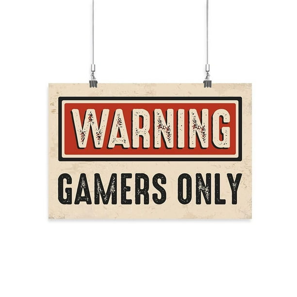 Warning! Gamers Only Poster - Smartprints Designs, - Walmart.com