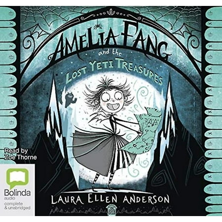 Amelia Fang and the Lost Yeti Treasures by Laura Ellen Anderson ...