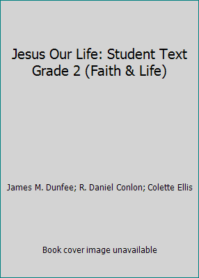 Pre-Owned Jesus Our Life: Student Text Grade 2 (Faith & Life ...