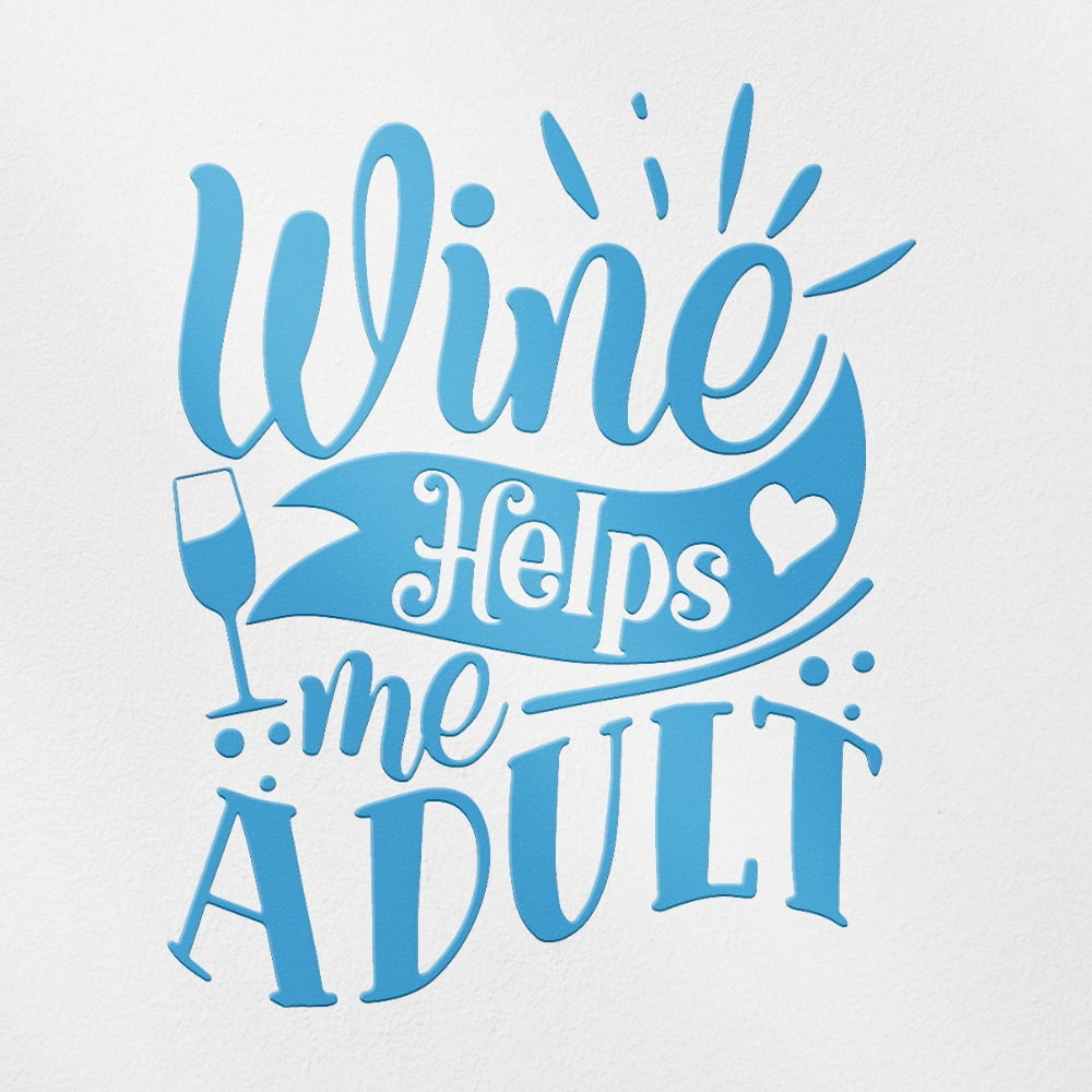 Transparent Decal Stickers Of Wine Helps Me Adult (Azure Blue) Premium ...