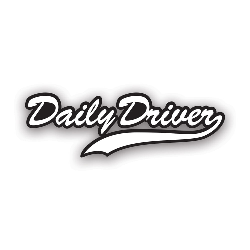Daily Driver Sticker Decal - Self Adhesive Vinyl - Weatherproof - Made ...