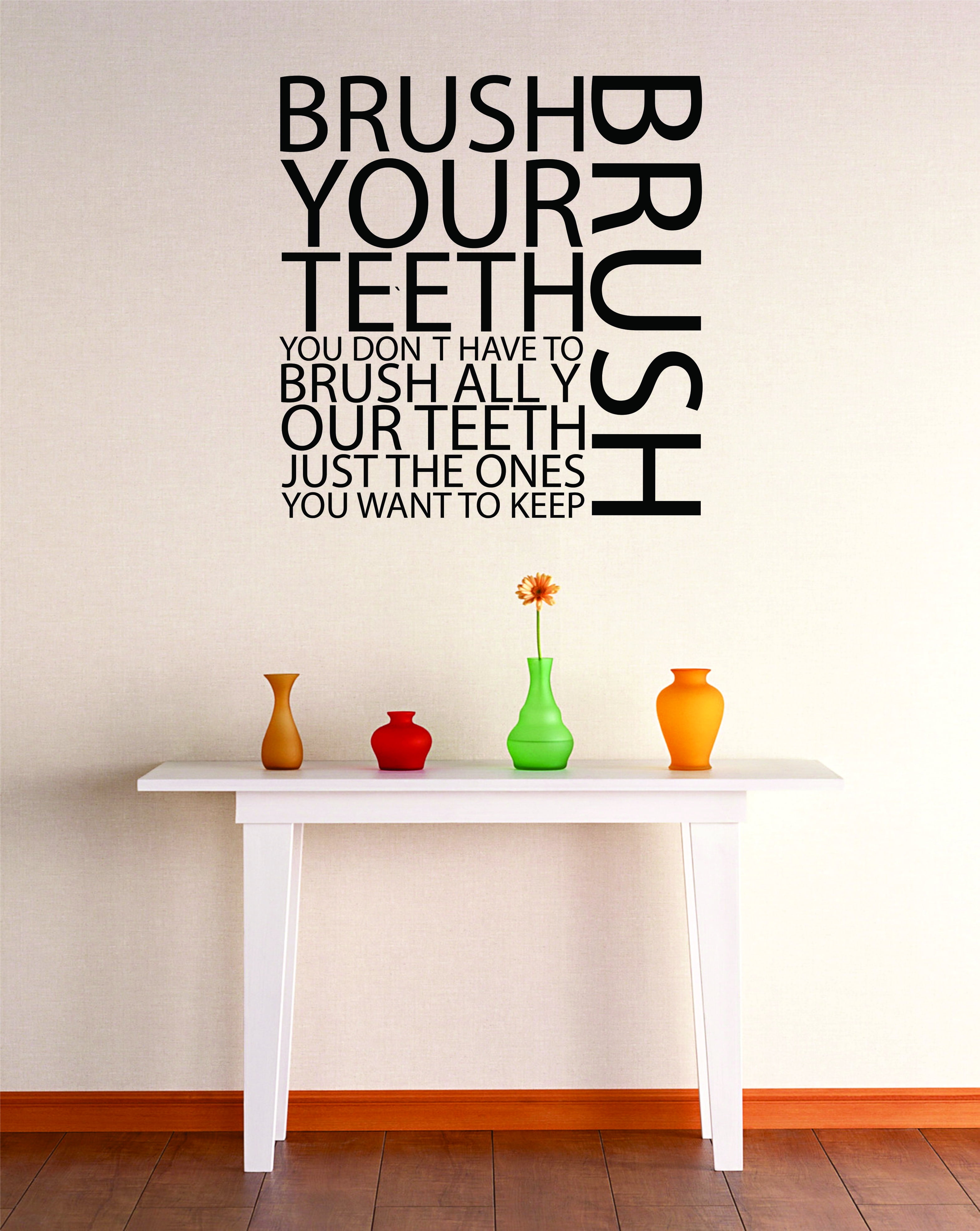 Brush All Your Teeth Bathroom Restroom Decor Decals Decal Stickers ...