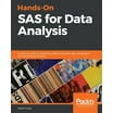 Business Analytics Using SAS Enterprise Guide and SAS Enterprise Miner : A Beginner's Guide ...
