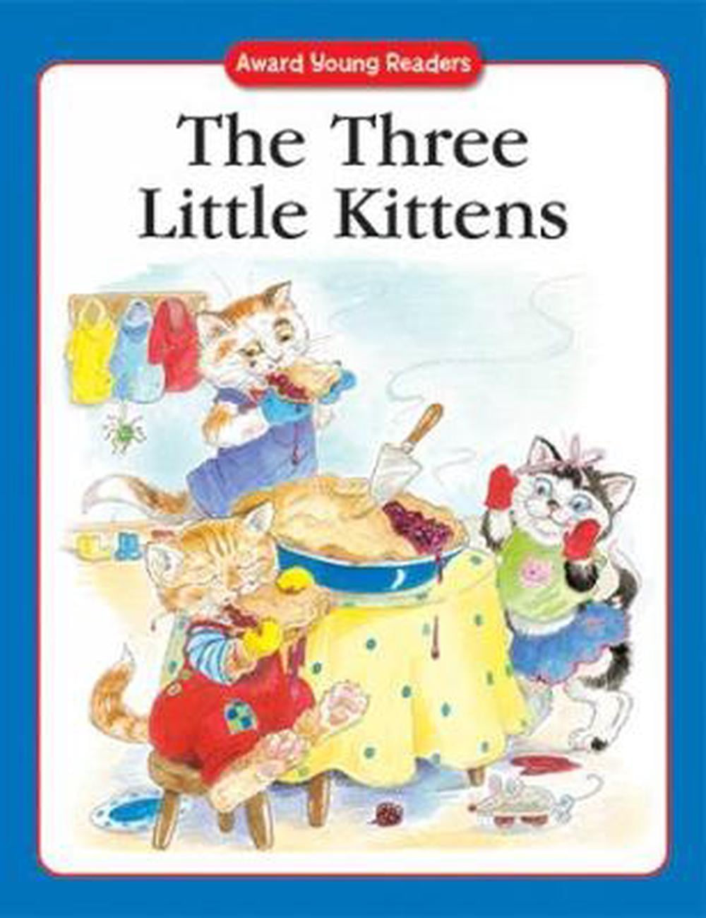 The Three Little Kittens : A Traditional Story with Simple Text and ...