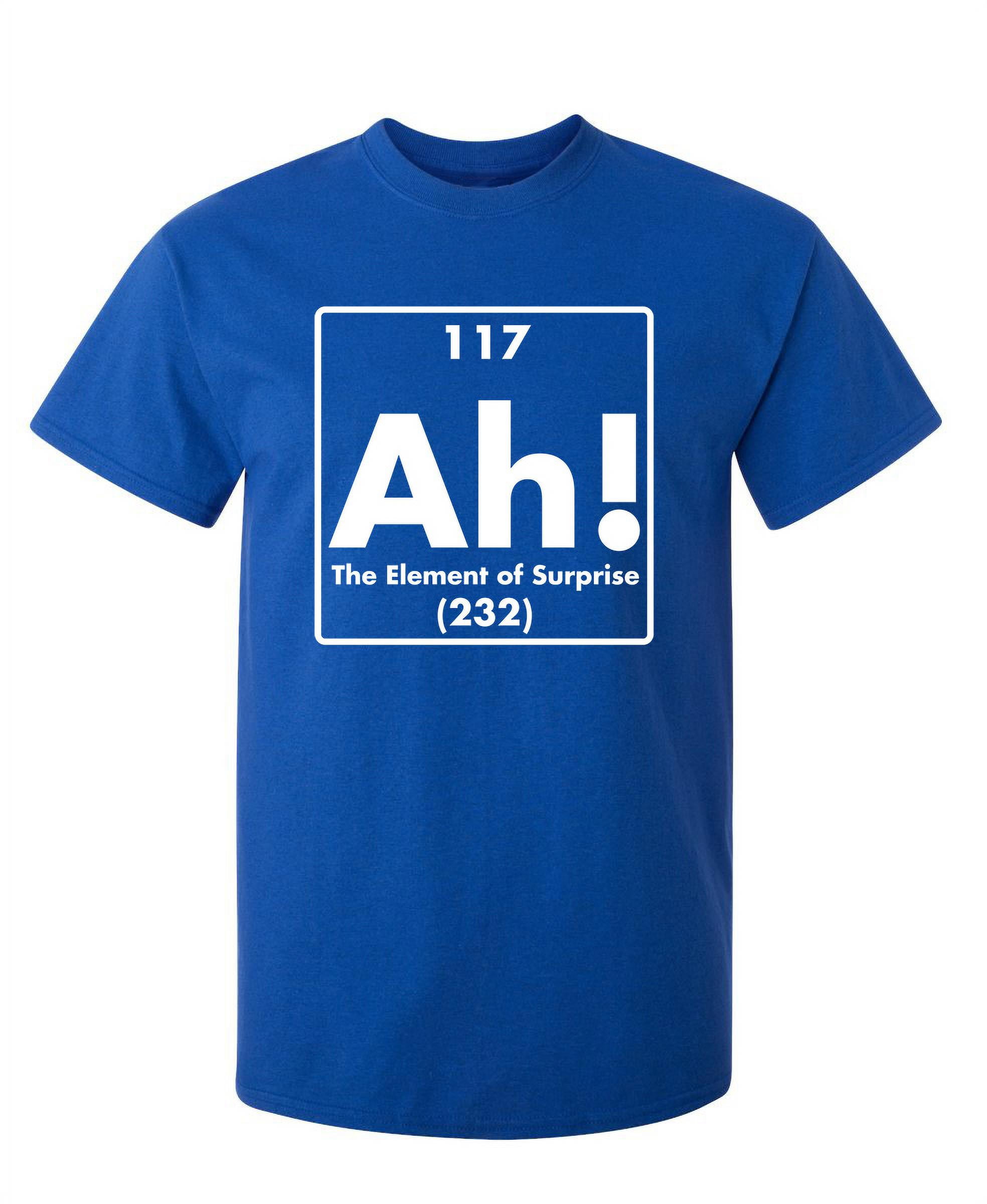 Ah The Element Of Surprise Humor Graphic Science Teacher Periodic Table ...