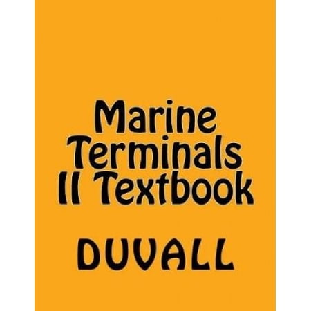 Marine Terminals II Textbook: Specialized Terminals Personal Protection ...
