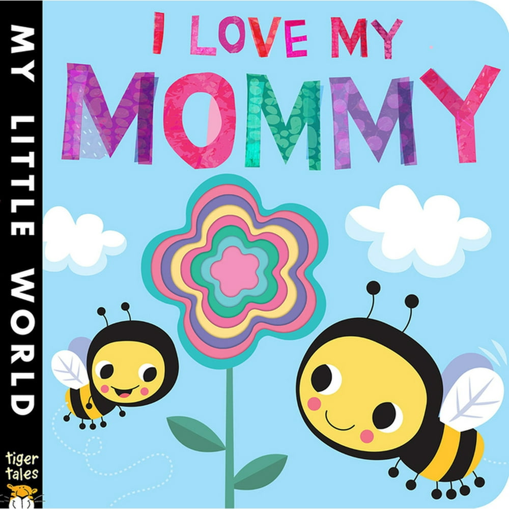 I Love My Mommy (Board Book) - Walmart.com - Walmart.com