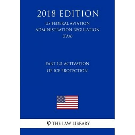 Part 121 Activation of Ice Protection (US Federal Aviation ...