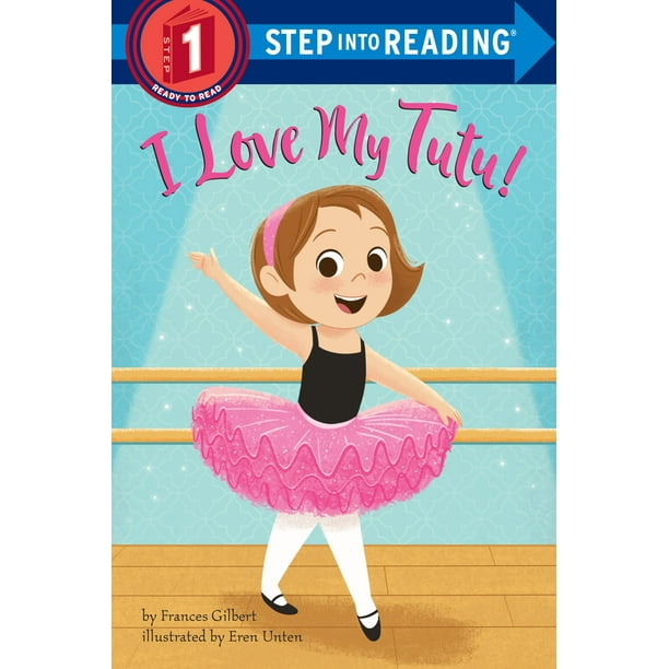 Step Into Reading: I Love My Tutu! (Paperback) - Walmart.com - Walmart.com