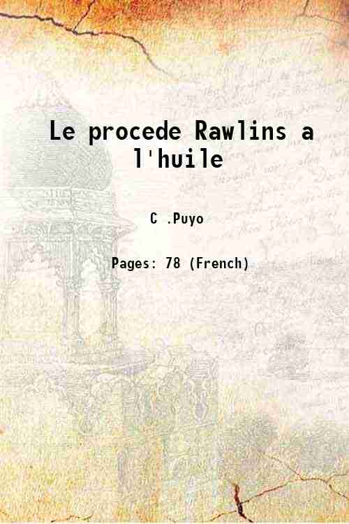 Le procede Rawlins a l'huile 1907 - Walmart.com