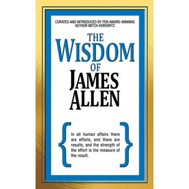 Tarcherperigee's Mind Is the Master: The Complete James Allen Treasury ...