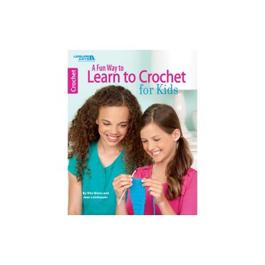 Crochet for Kids: How to Teach a Child Crochet: 8 Crochet for Kids ...