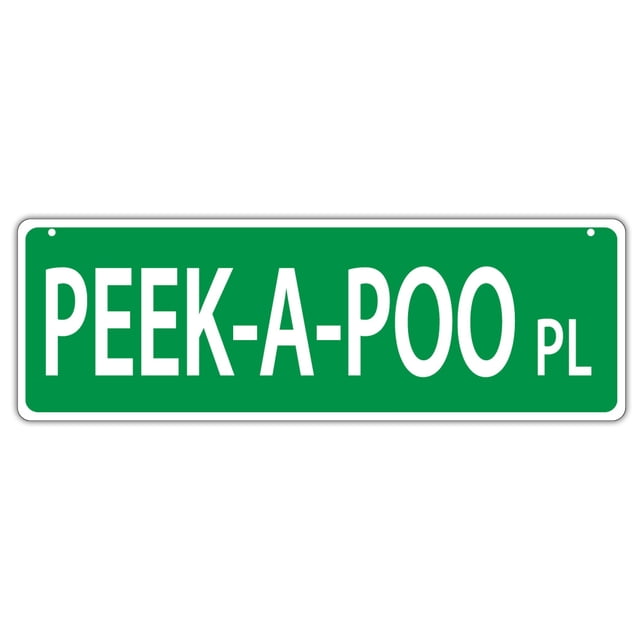 Plastic Street Signs: PEEK-A-POO PLACE (PEEKAPOO PEKINGESE POODLE ...