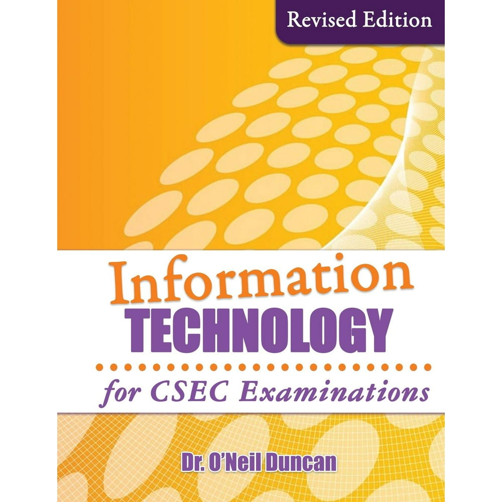 Information Technology for CSEC Examinations : Revised Edition ...
