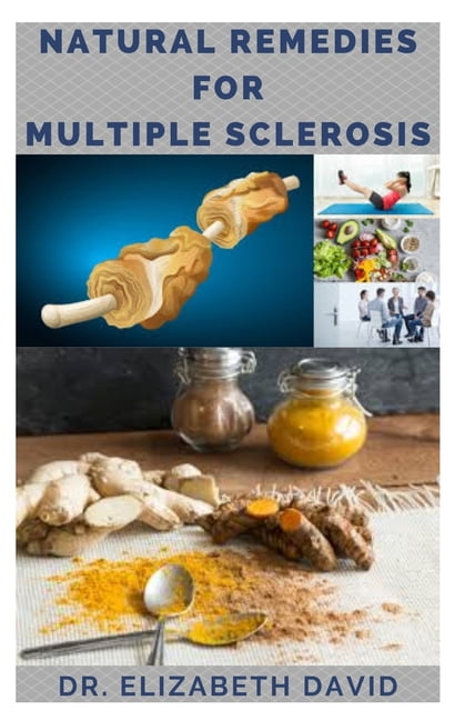Natural Remedies for Multiple Sclerosis : Complete Guide on Healing and ...