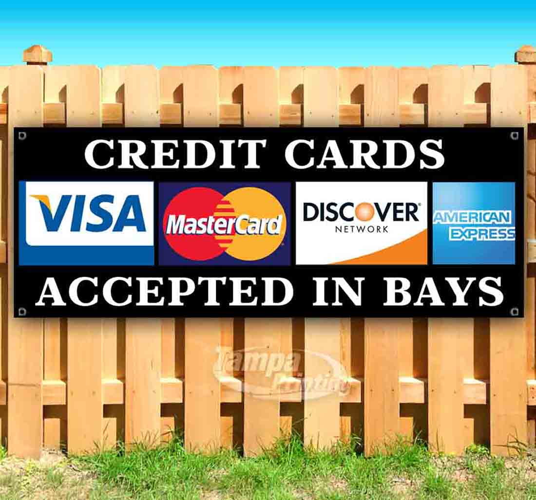 Credit Cards Accepted In Bays 13 oz Vinyl Banner With Metal Grommets ...