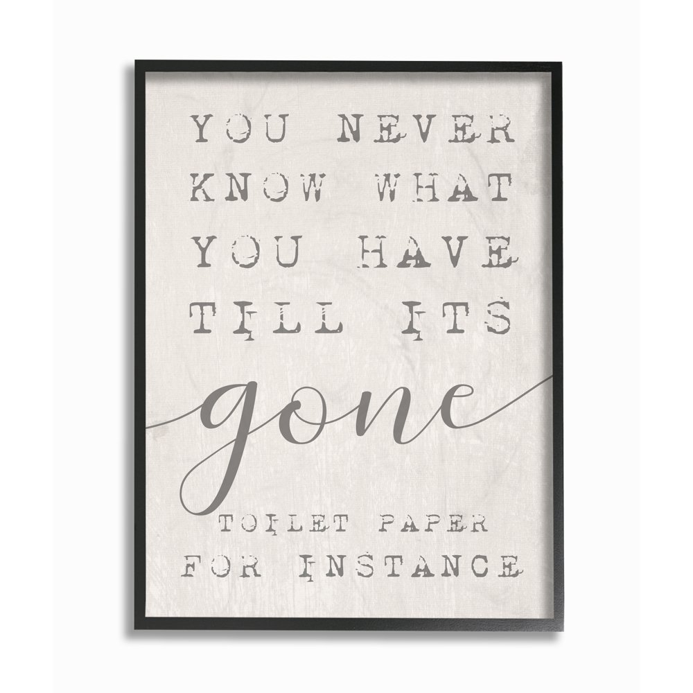 Stupell IndustriesNever Know Till Its Gone Toilet Paper Funny ...