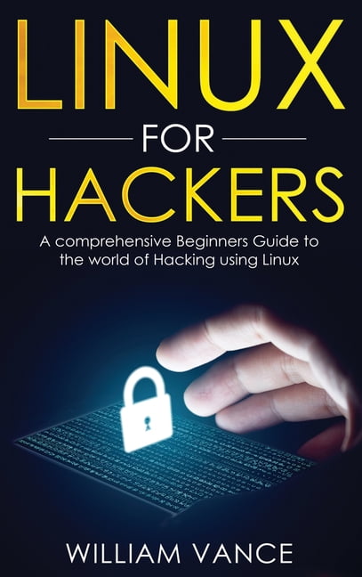 Linux for Hackers: Linux for Hackers : A Comprehensive Beginners Guide ...