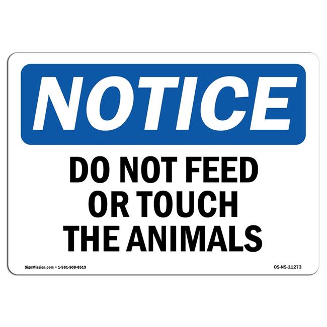 SignMission OS-NS-P-710-L-11273 Notice Do Not Feed or Touch The Animals ...