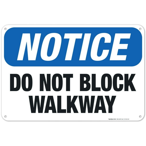 Do Not Block Walkway Sign, OSHA Notice Sign, - Walmart.com