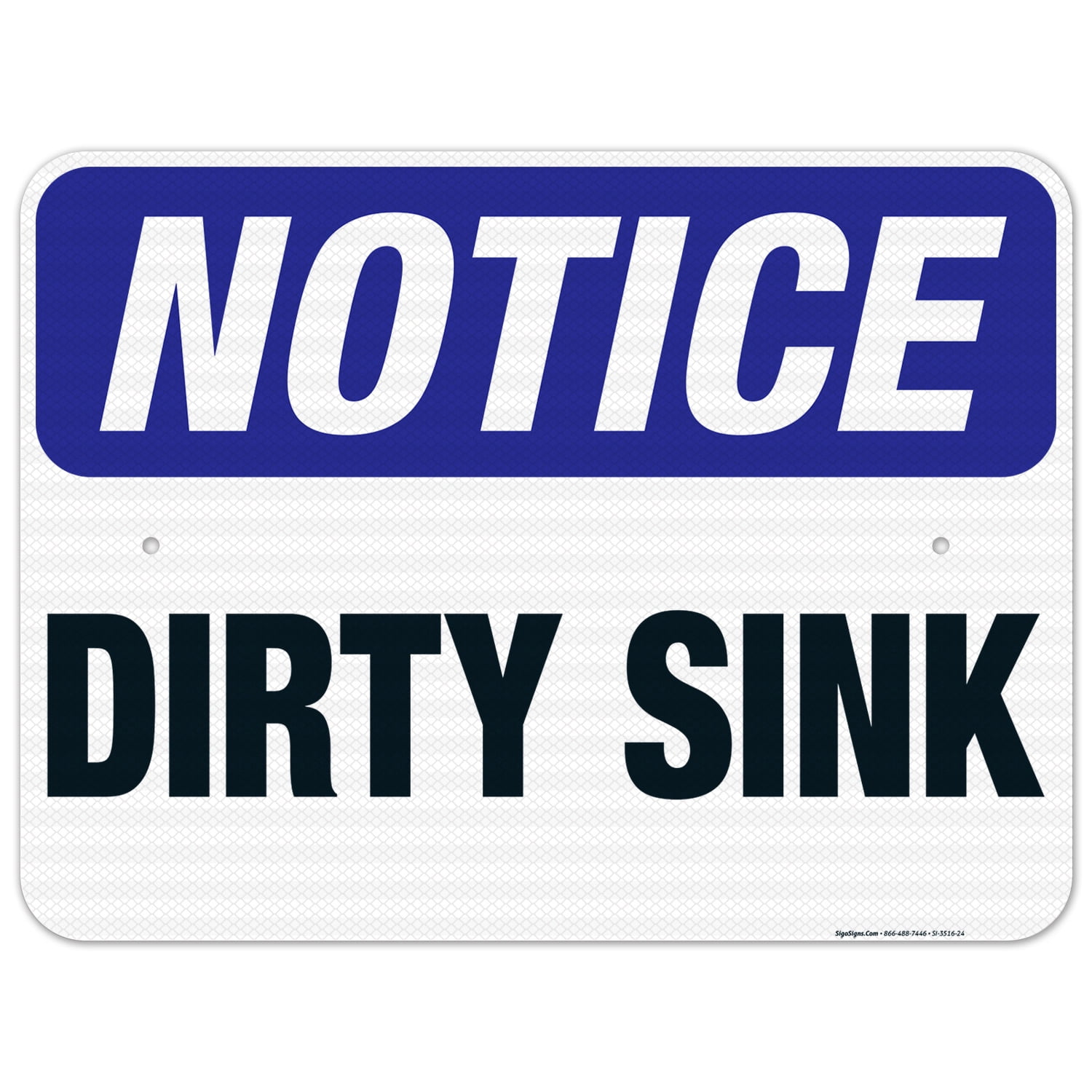 Dirty Sink Sign, OSHA Notice Sign, 18x24 Reflective Aluminum EGP ...