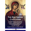 The Baltimore Catechism: The Doctrines of the Catholic Church - Lessons ...