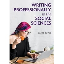 Writing Professionally in the Social Sciences, (Paperback) - Walmart.com